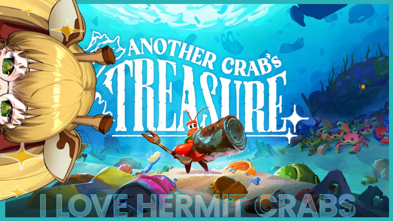 [Another Crab's Treasure - Part 1] I'M A HERMIT CRAB!!! I love hermit ...