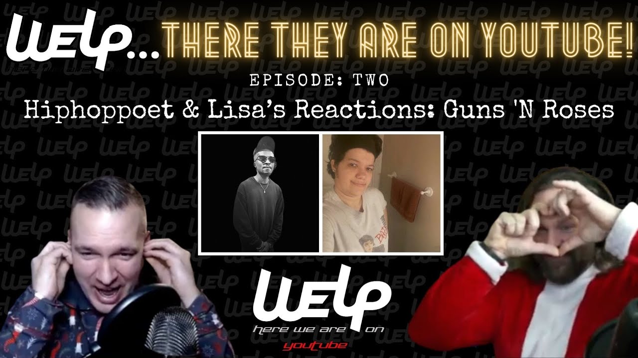 Welp There They Are On YouTube Episode 2: Hiphoppoet & Lisa's Reactions ...