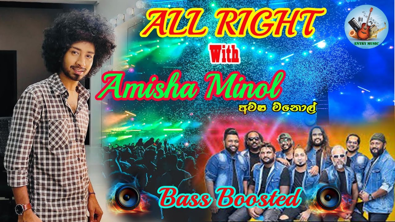 All Right With Amisha Minol | අමිෂ මිනොල්| Bass Boosted Live Show| New ...