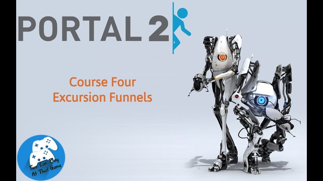 Portal 2 - Course Four - Excursion Funnels - YouTube