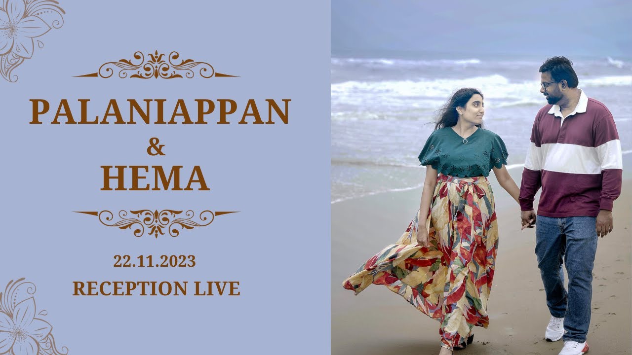 RECEPTION LIVE OF PALANIAPPAN & HEMA ON 22 nd NOVEMBER 2023 FROM 7:00 ...