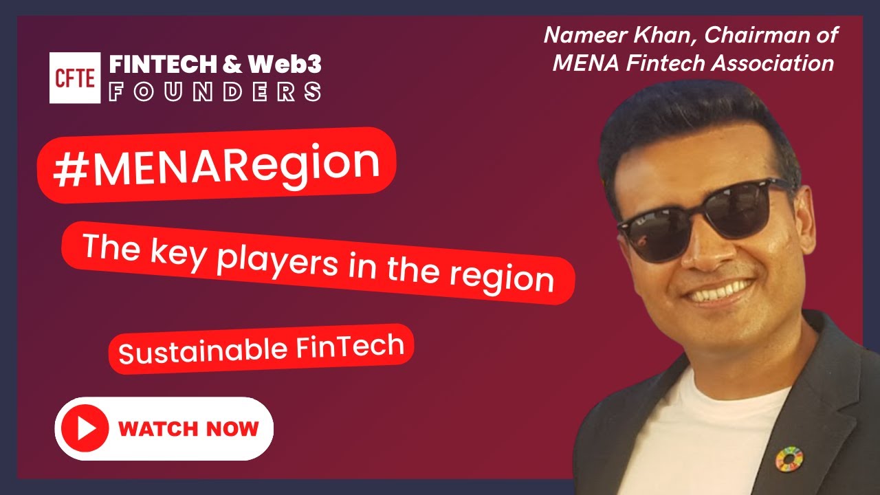 The MENA Fintech Ecosystem | (with Nameer Khan, Chairman of MENA ...
