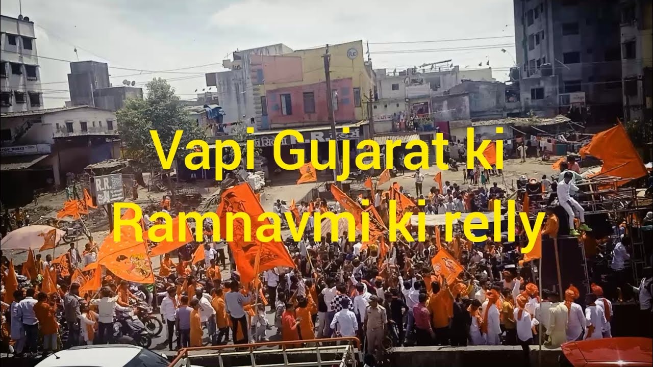 Ram navmi relly in chhiri vapi Gujarat. Gunjan relly in vapi. - YouTube
