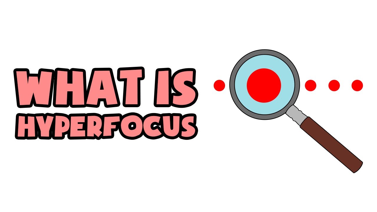 What Is Hyperfocus Explained In 2 Min YouTube what-is-hyperfocus-explained-in-2-min-youtube