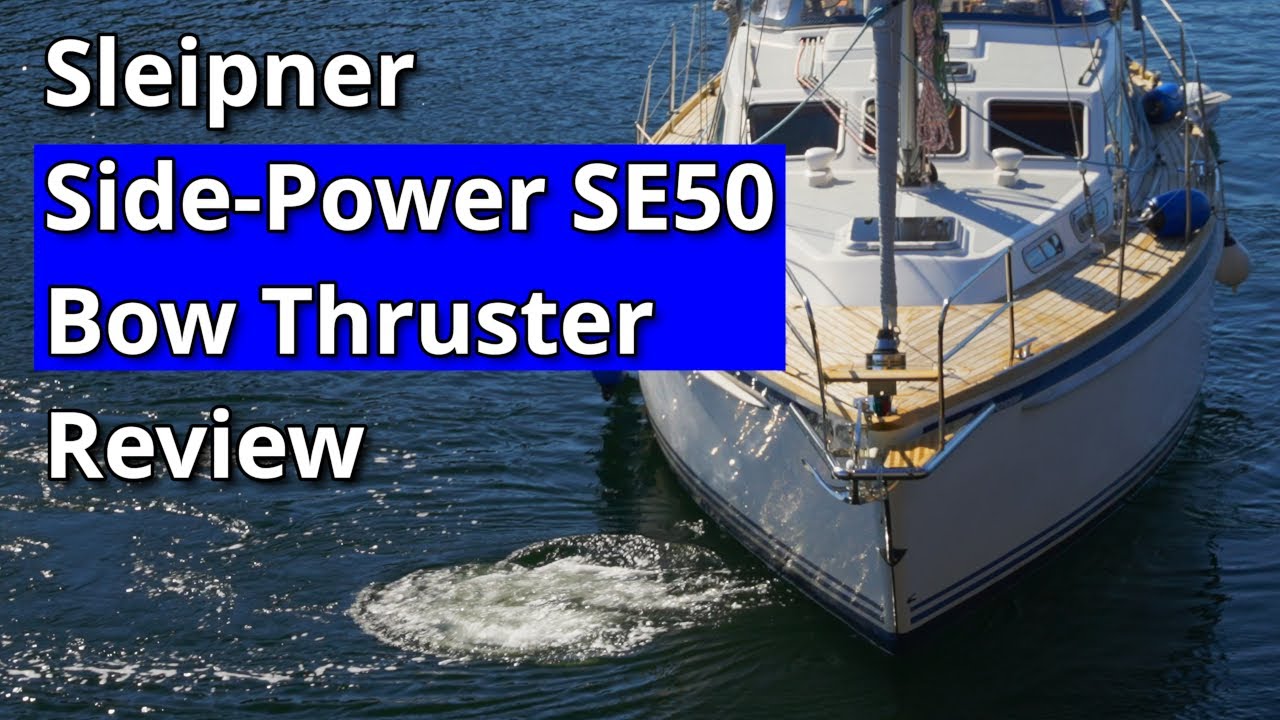 Sleipner Side-Power SE50 Bow Thruster Review - YouTube