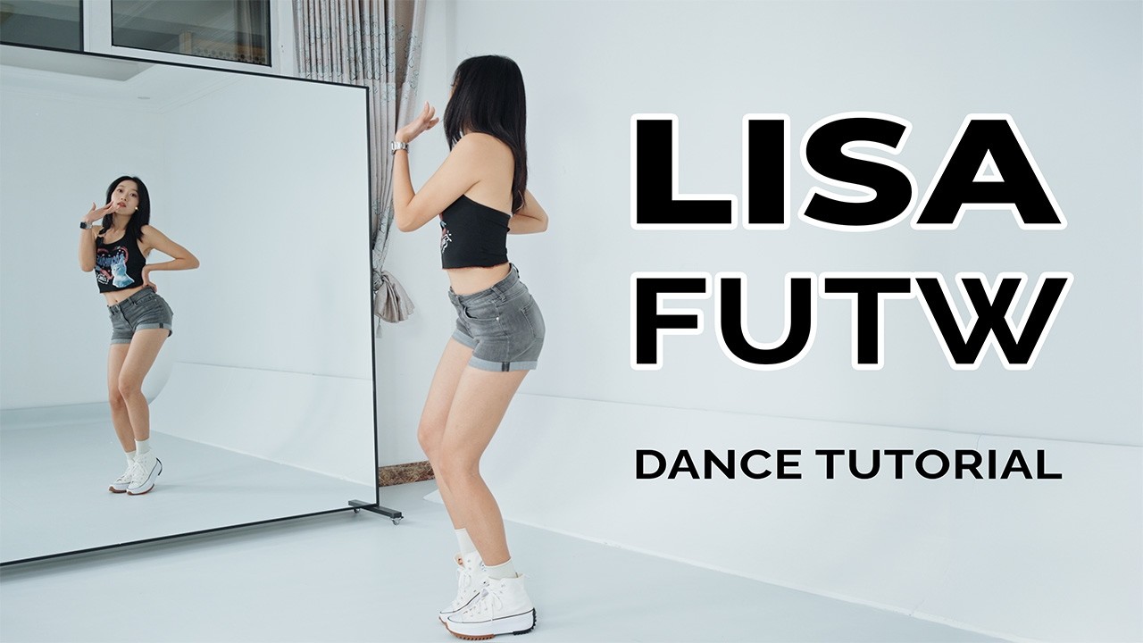 DANCE TUTORIAL - LISA - FUTW (Vixi Solo Version) (Official Music Video ...