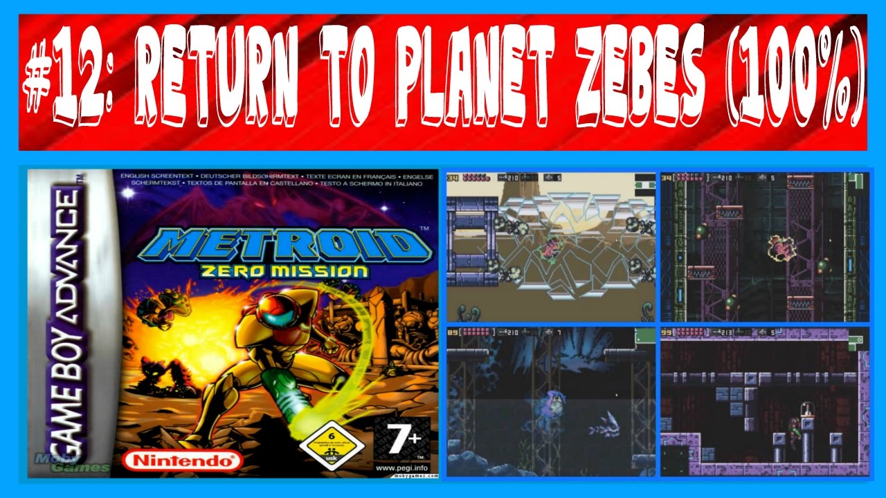 Metroid: Zero Mission - 12: Return To Planet Zebes - 100% Playthrough ...