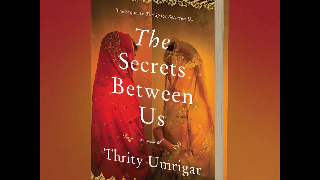 The Secrets Between Us by Thrity Umrigar - YouTube