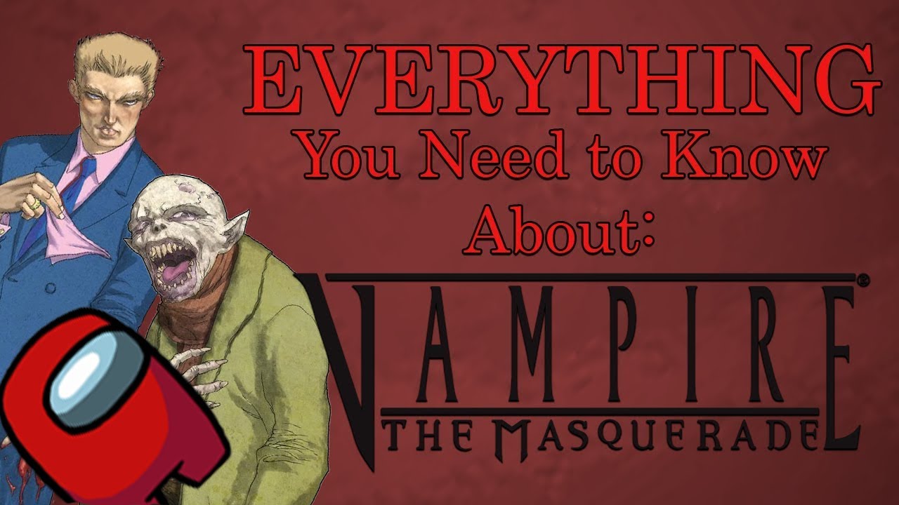 Sus React: EVERYTHING You Need to Know About Vampire the Masquerade by ...