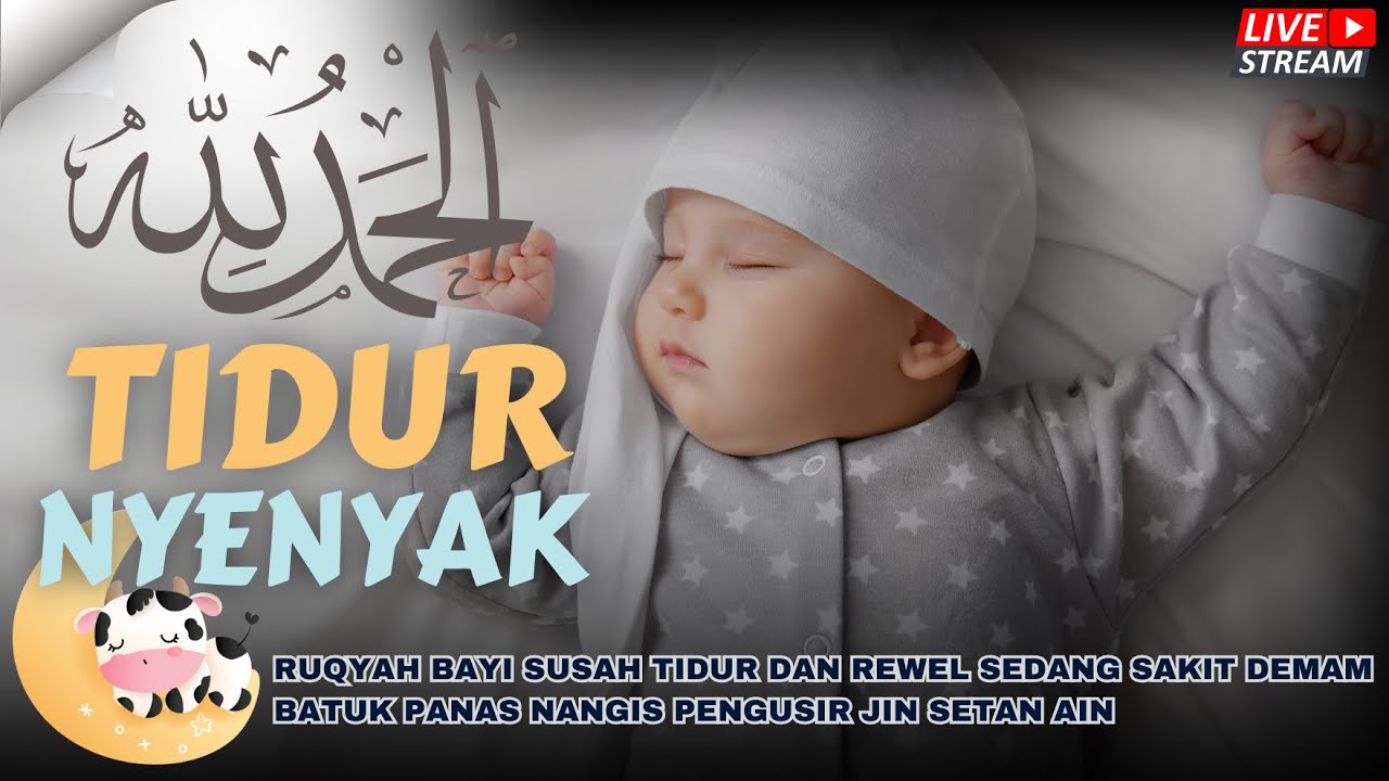 Ruqyah Bayi Susah Tidur Dan Rewel Menangis Tanpa Sebab Demam Gelisah ...