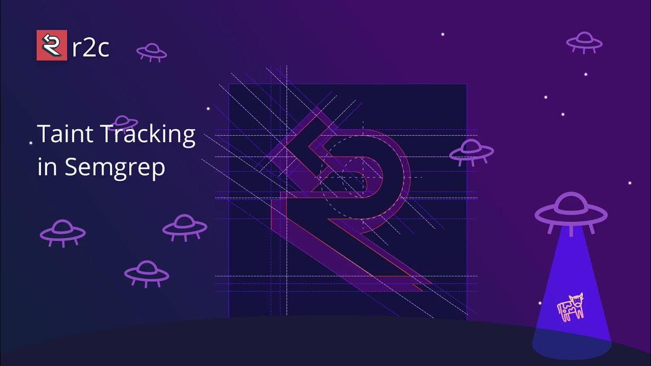 Taint tracking in Semgrep - YouTube