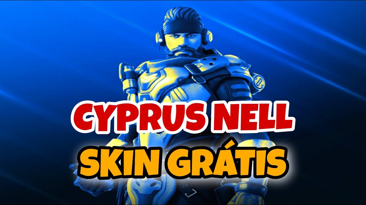 COMO GANHAR A SKIN DO CYPRUS NELL GRÁTIS NO CAMPEONATO DO CYPRUS NELL ...