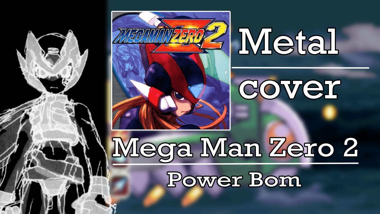 Mega Man Zero 2 - Power Bom (Metal Cover) - YouTube