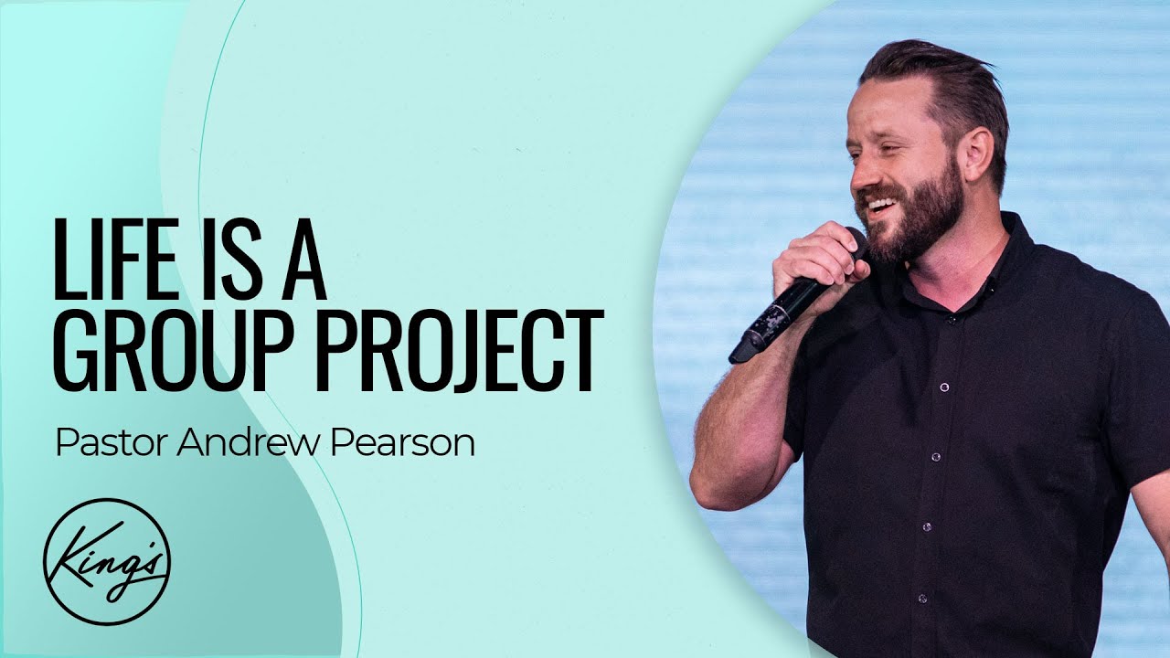 Life Is A Group Project | Pastor Andrew Pearson - YouTube