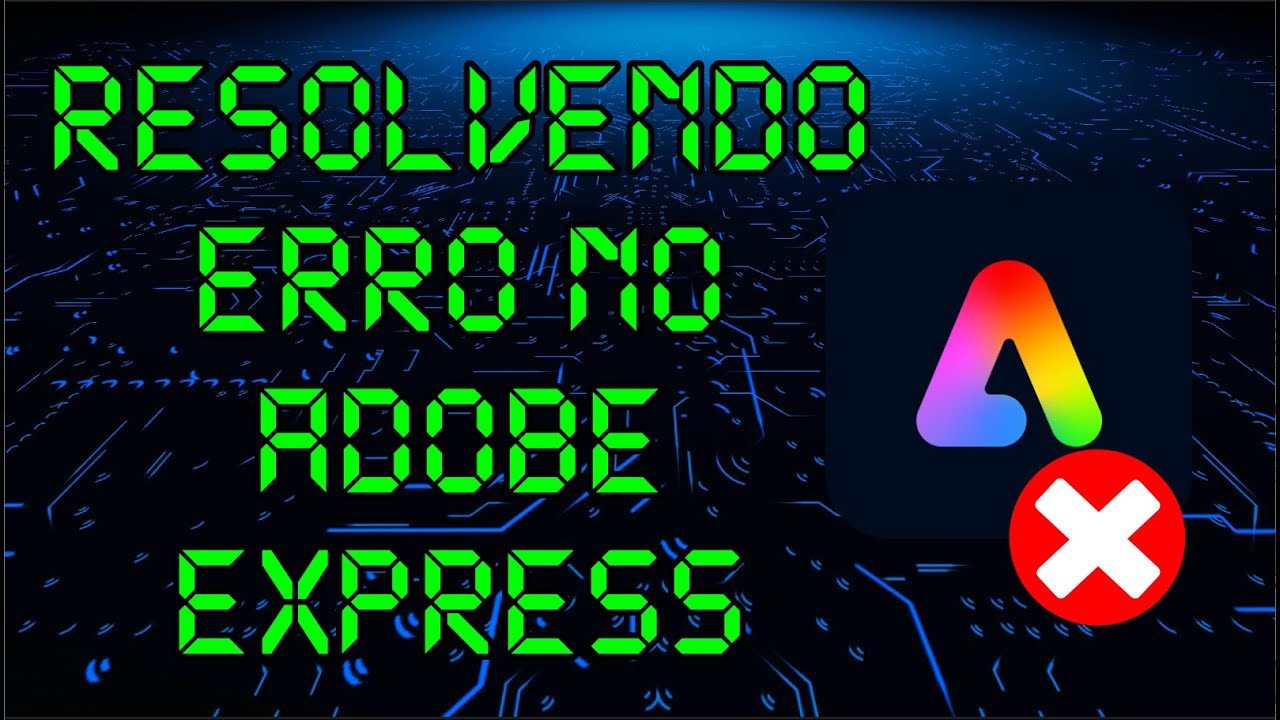Resolvendo erro no Adobe Express. - YouTube