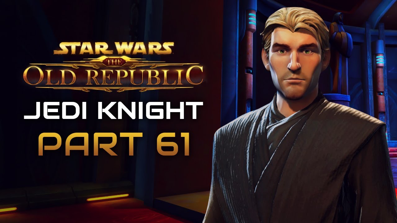 Star Wars: The Old Republic Playthrough | Jedi Knight | Part 61: War ...