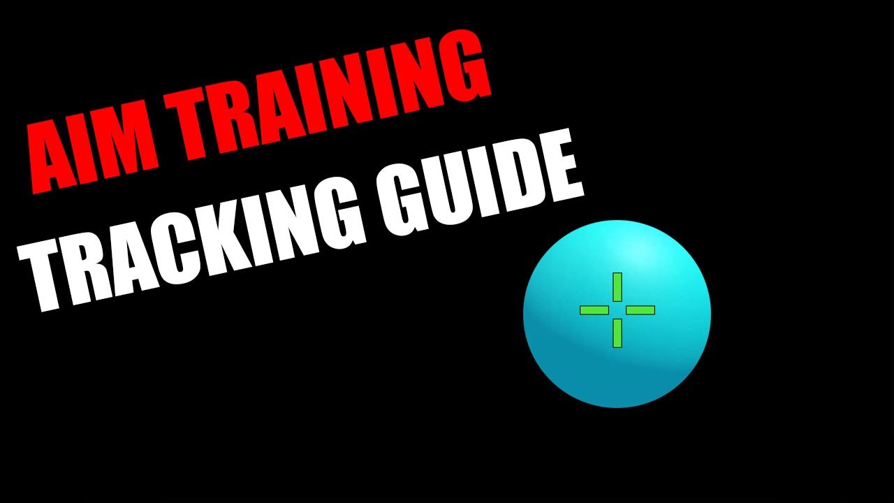 Tracking Guide - Aim Training - YouTube