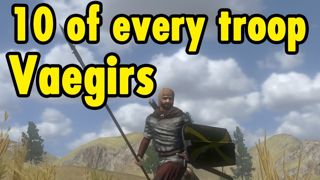 10 of Every Troop - Vaegirs - Mount and Blade Warband - YouTube