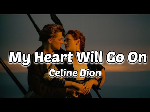 My Heart Will Go On - Celine Dion (Lyrics) - YouTube
