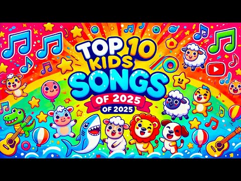 Top 10 Most Popular Kids Songs of 2025 | Fun & Educational Nursery ...