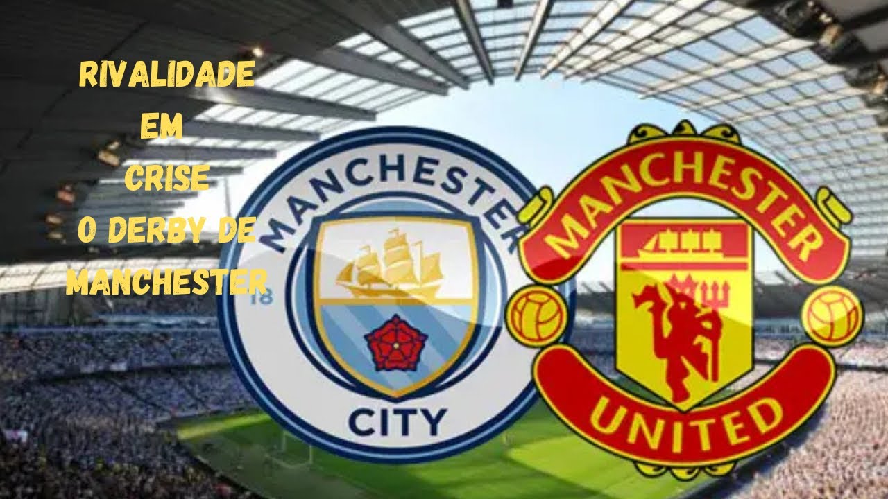 MANCHESTER UNITED vs MANCHESTER CITY: A Batalha pela Recuperação - YouTube