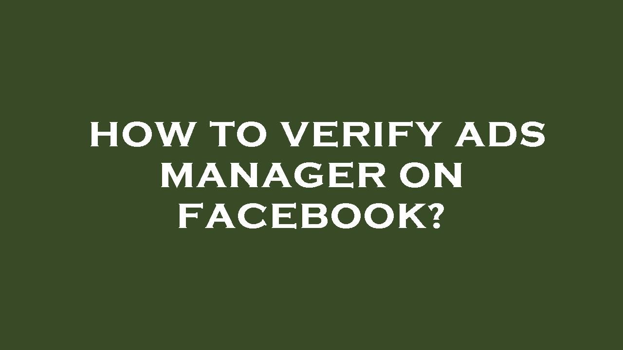 How to verify ads manager on facebook? - YouTube