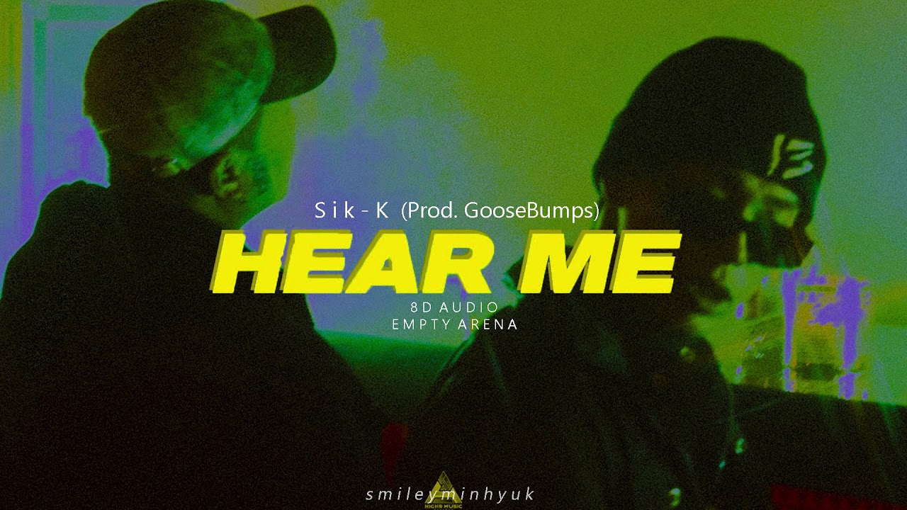 Sik-K - HEAR ME [8D AUDIO] - YouTube