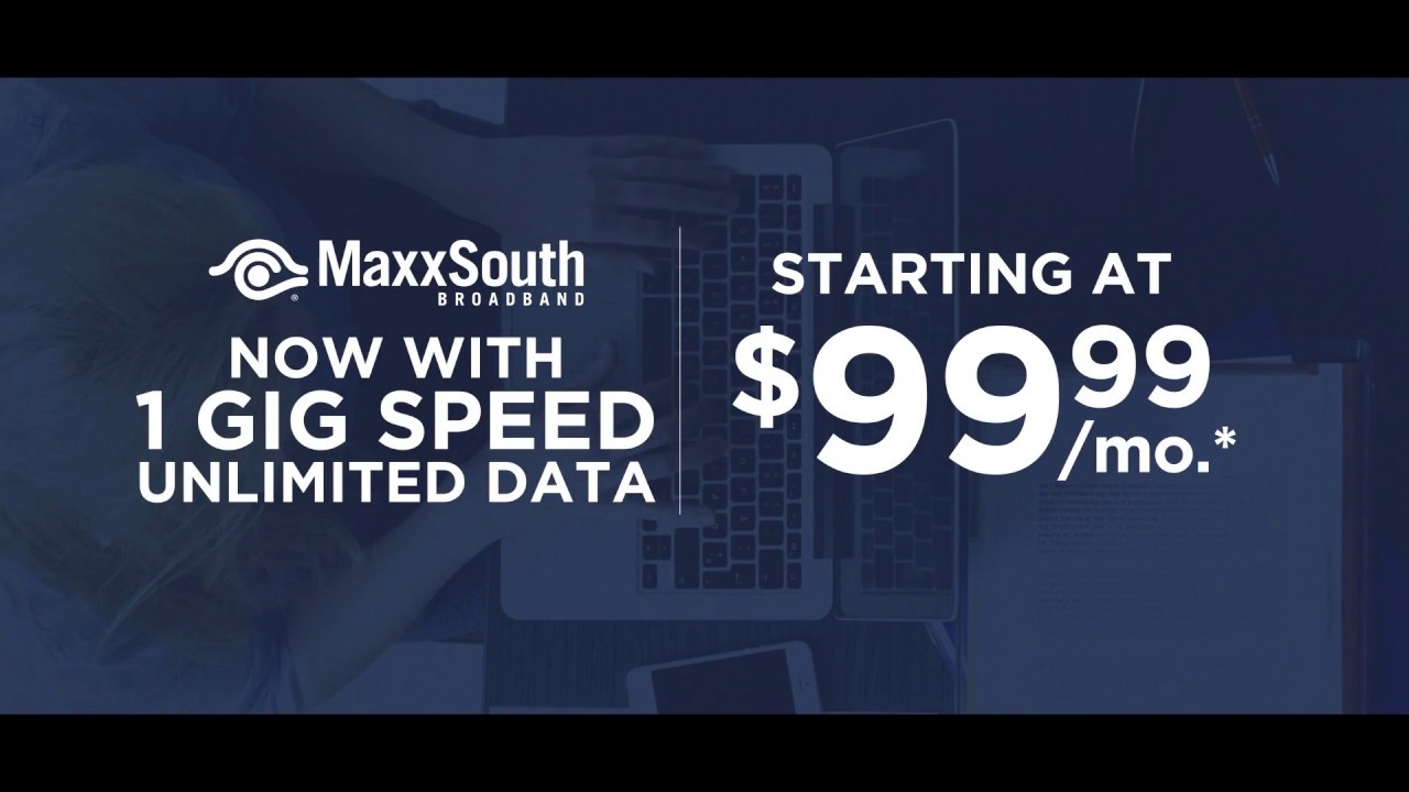 MAXXUNLIMITED 1 GIG - MaxxSouth Broadband - YouTube