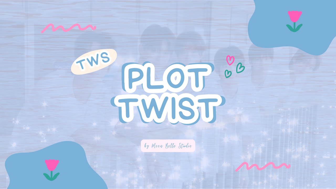 Tws Plot Twist Lyrics 1st Mini Album Sparkling Blue Youtube