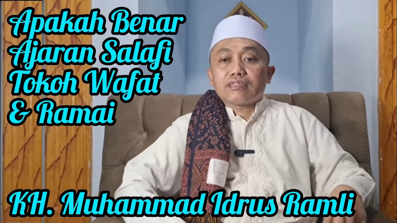 TOKOH SALAFI WAFAT & RAMAI || APAKAH BENAR AJARANNYA || KH. MUHAMMAD ...