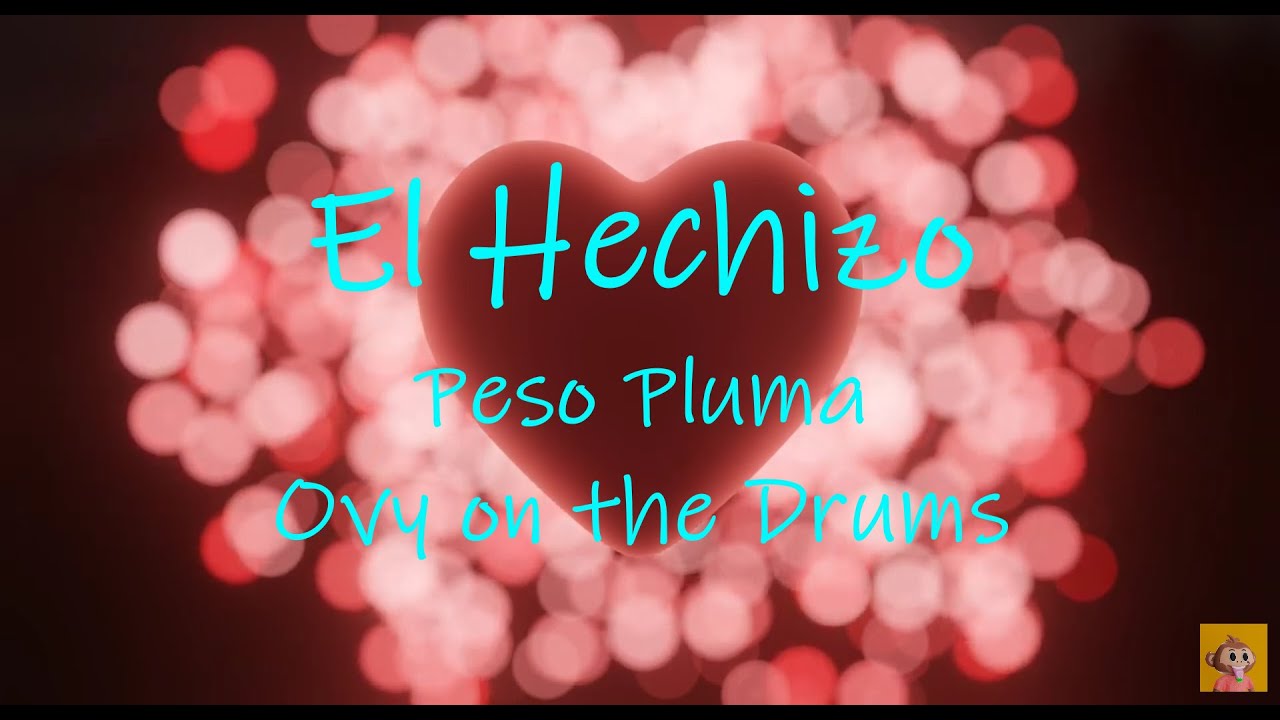 Peso Pluma Ovy on the Drums-Hechizo Letra/Karaoke/Lyrics - YouTube
