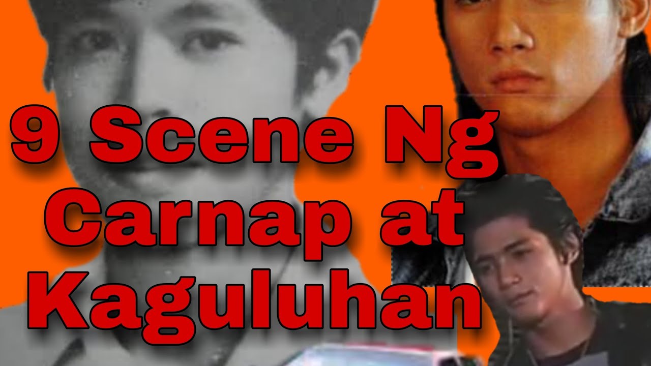 9 SCENE NG MGA CARNAP AT MGA AWAY sa - CARNAPKING (1989) Randy Padilla ...