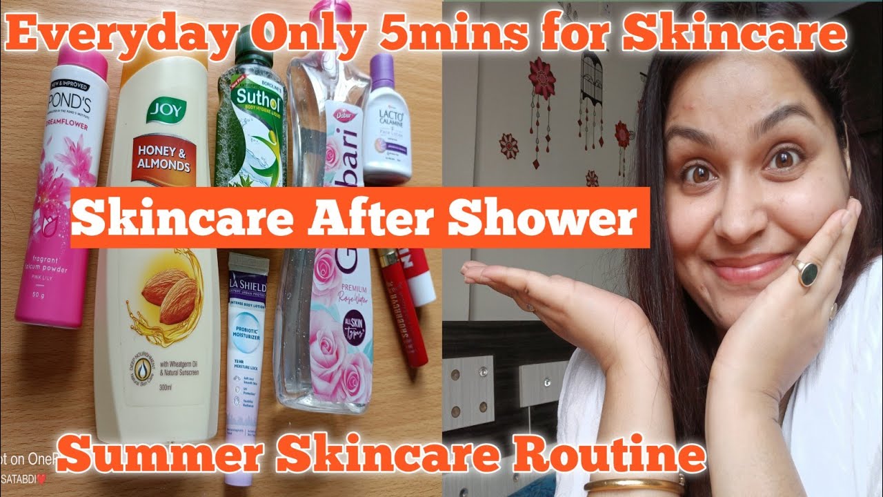 Skincare After Shower | Skincare Routine for Summer | Only 5min for ...
