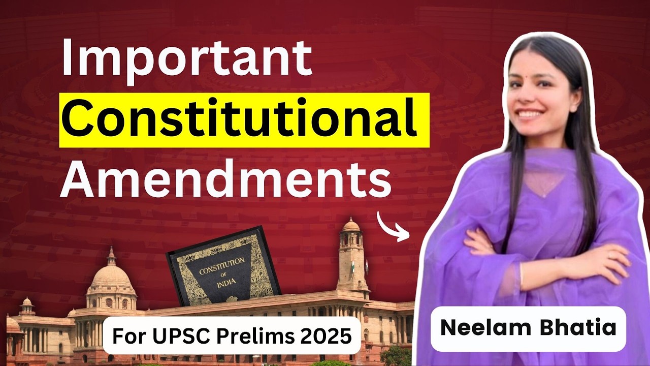 Important Constitutional Amendments | Indian Polity | UPSC CSE 2025 ...