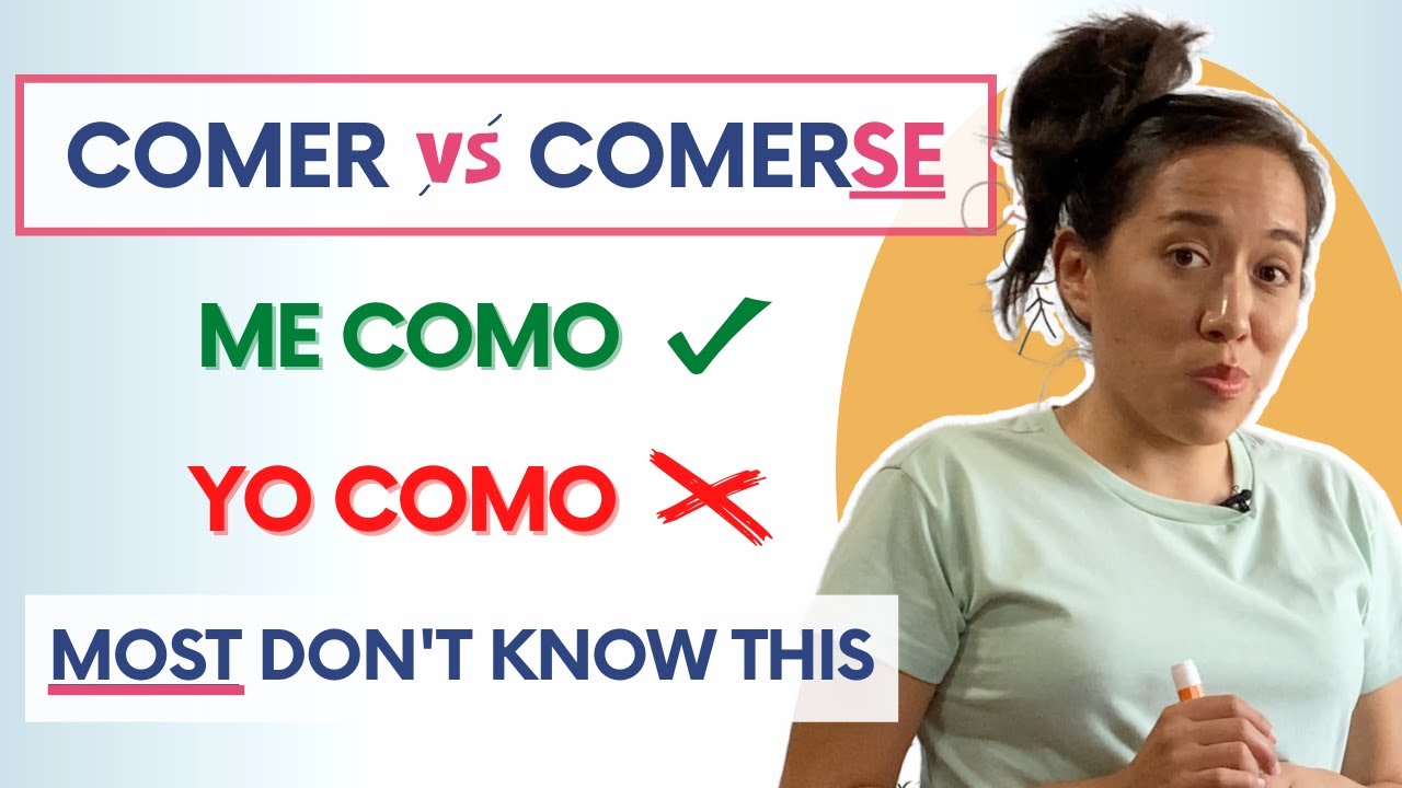 'Comes' or 'Te Comes': Mastering Comer vs Comerse in Spanish - YouTube