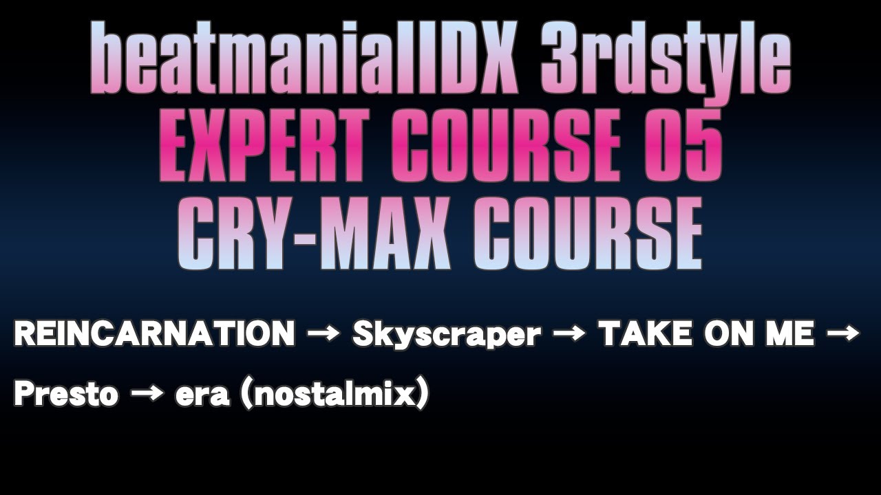 beatmaniaIIDX - 3rdstyle EXPERT COURSE 05 : CRY-MAX DP - YouTube