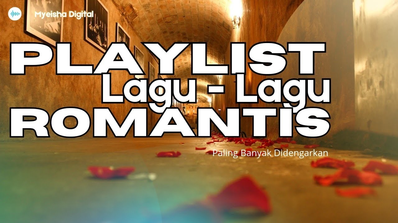 Full Album Lagu - Lagu Romantis 🌹 Lagu - Lagu Cinta Paling Banyak ...