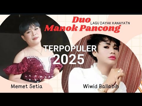 MANOK PANCONG || DUO MANOK PANCONG || LAGU DAYAK POPULER  2025