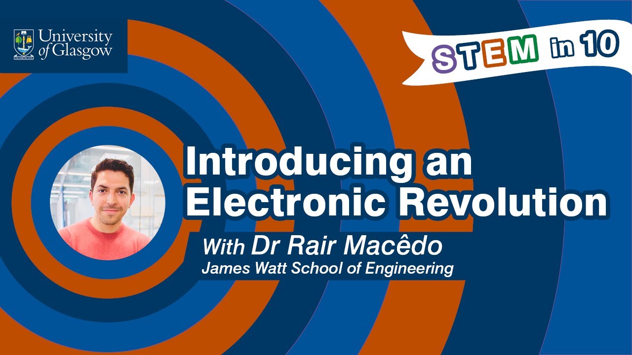 STEM in 10: Introducing an Electronic Revolution - YouTube