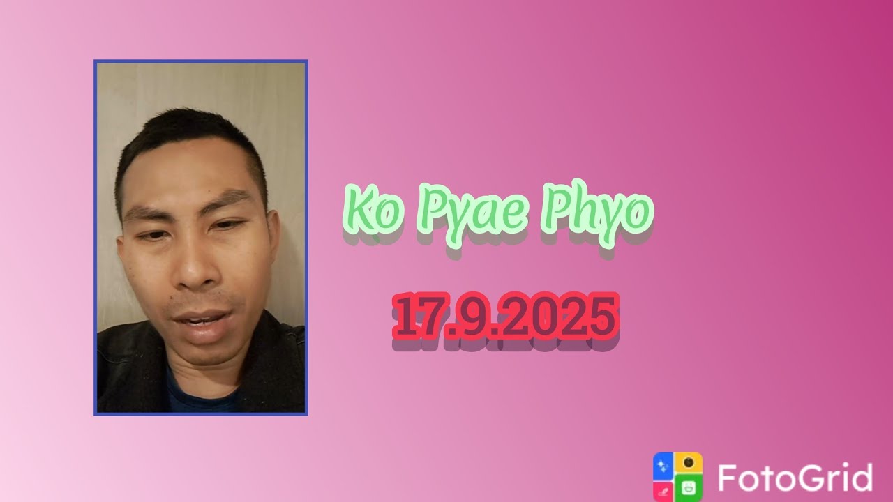 17.9.2025..Ko Pyae Phyo - YouTube