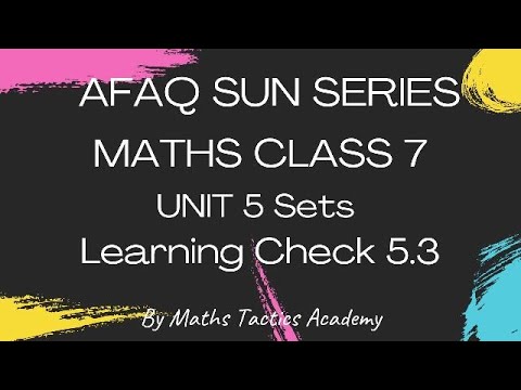 Afaq Sun Series Maths Class 7 SNC 2022||Unit 5 Sets Learning Check 5.3 ...