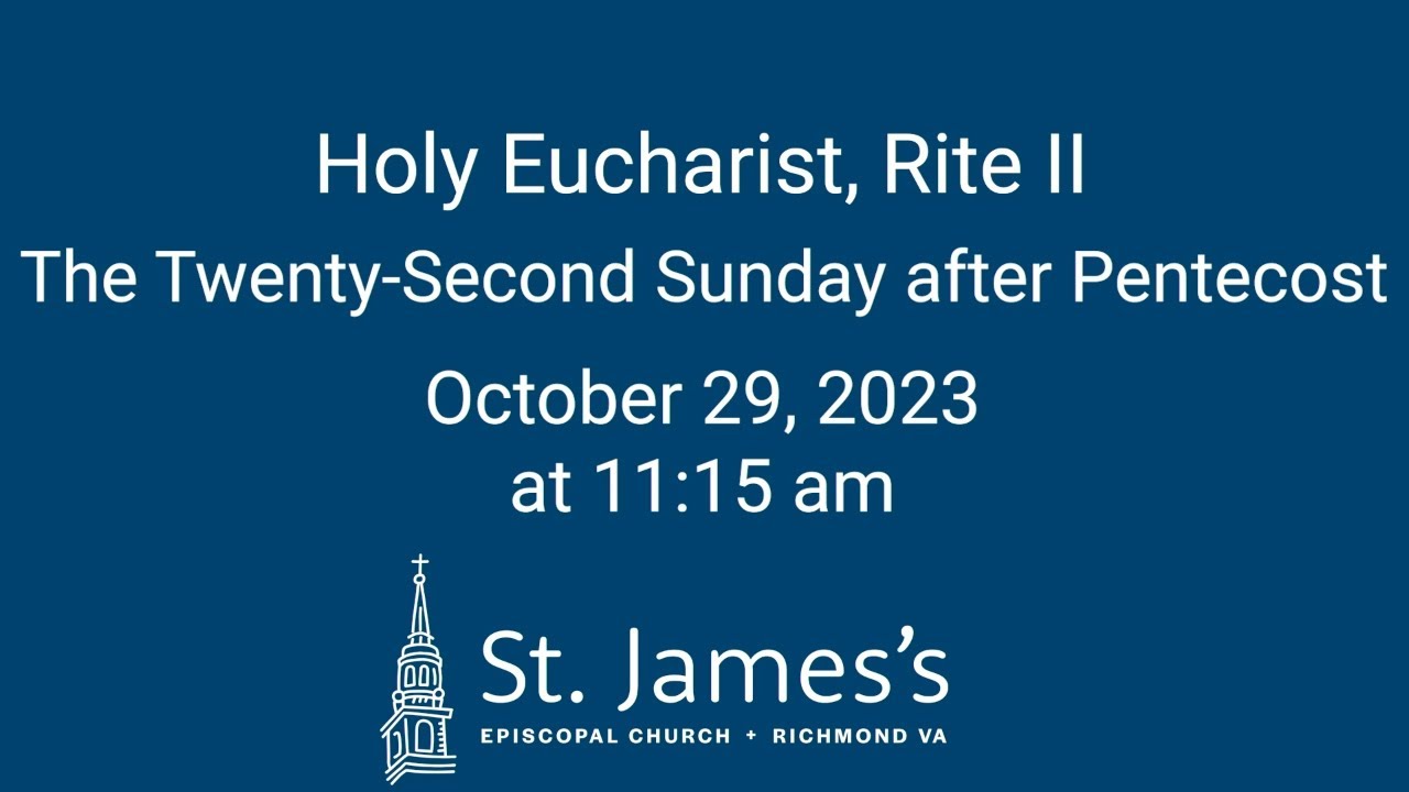 11:15 a.m. Service on Sunday, October 29, 2023, during the Twenty ...