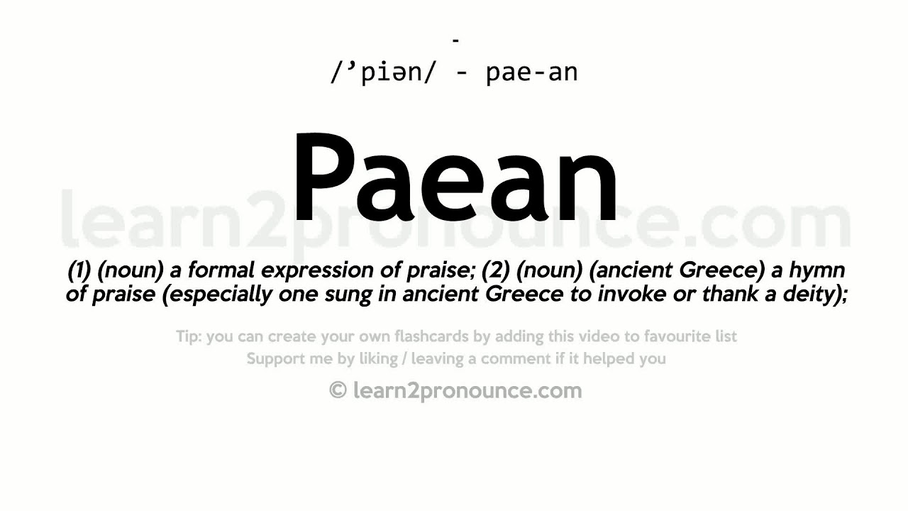Pronunciation of Paean | Definition of Paean - YouTube