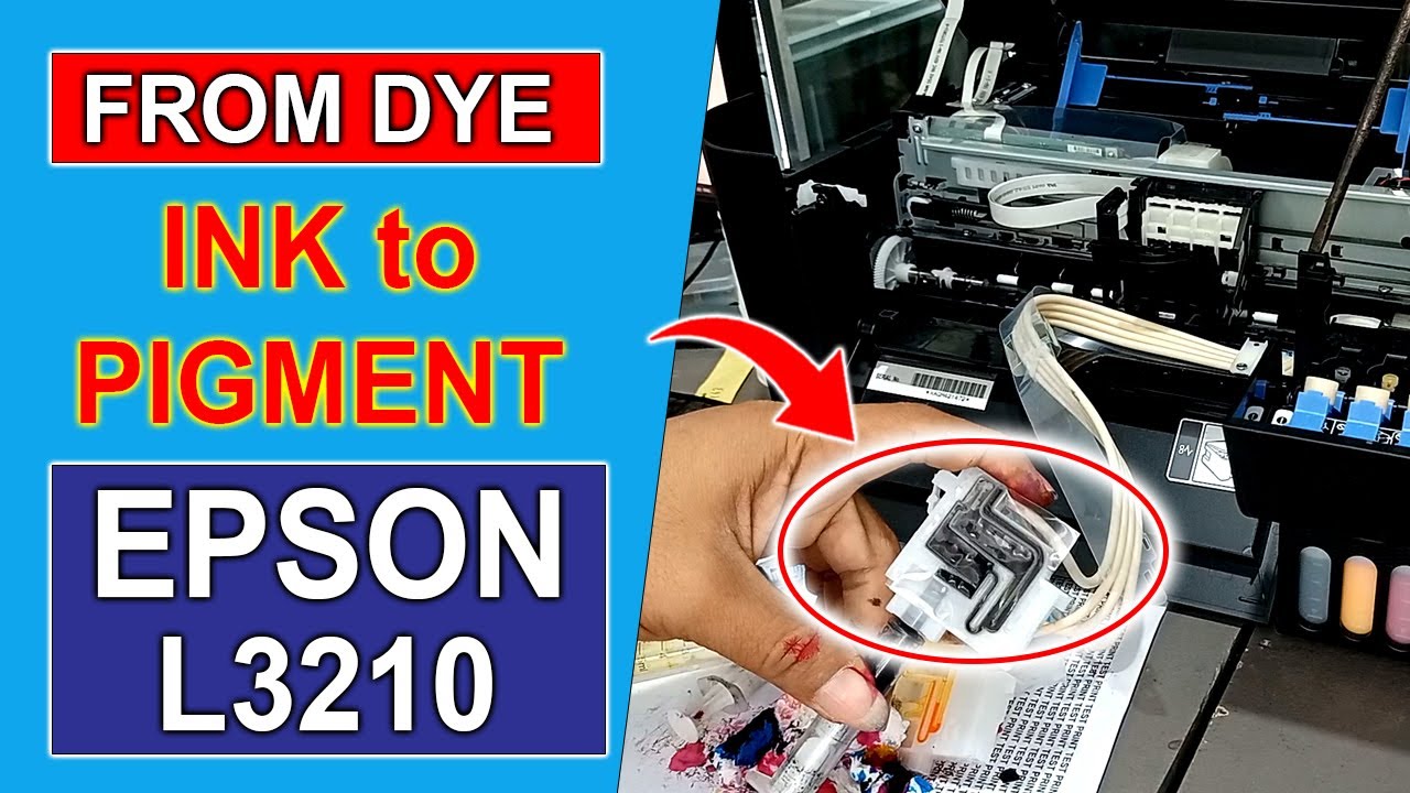 How to Convert Epson L3210 from DYE INK to PIGMENT INK - YouTube
