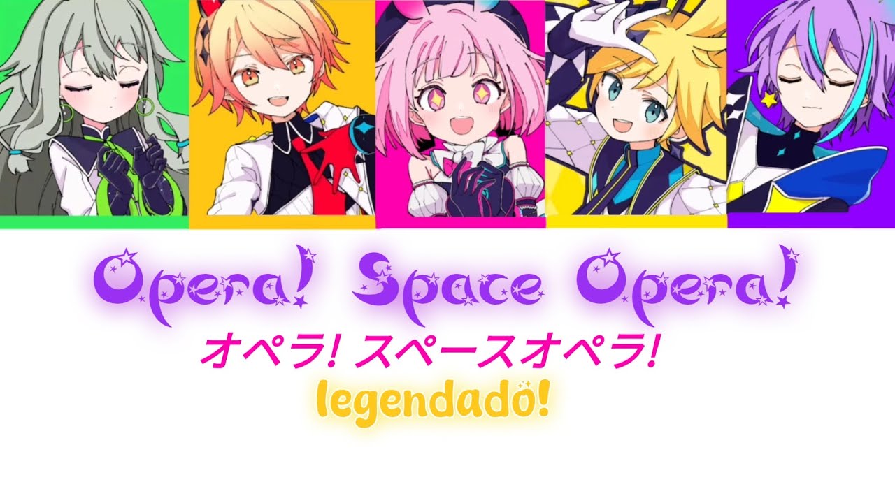 Opera! Space Opera! | オペラ! スペースオペラ! [Pjsekai] - Legendado - YouTube