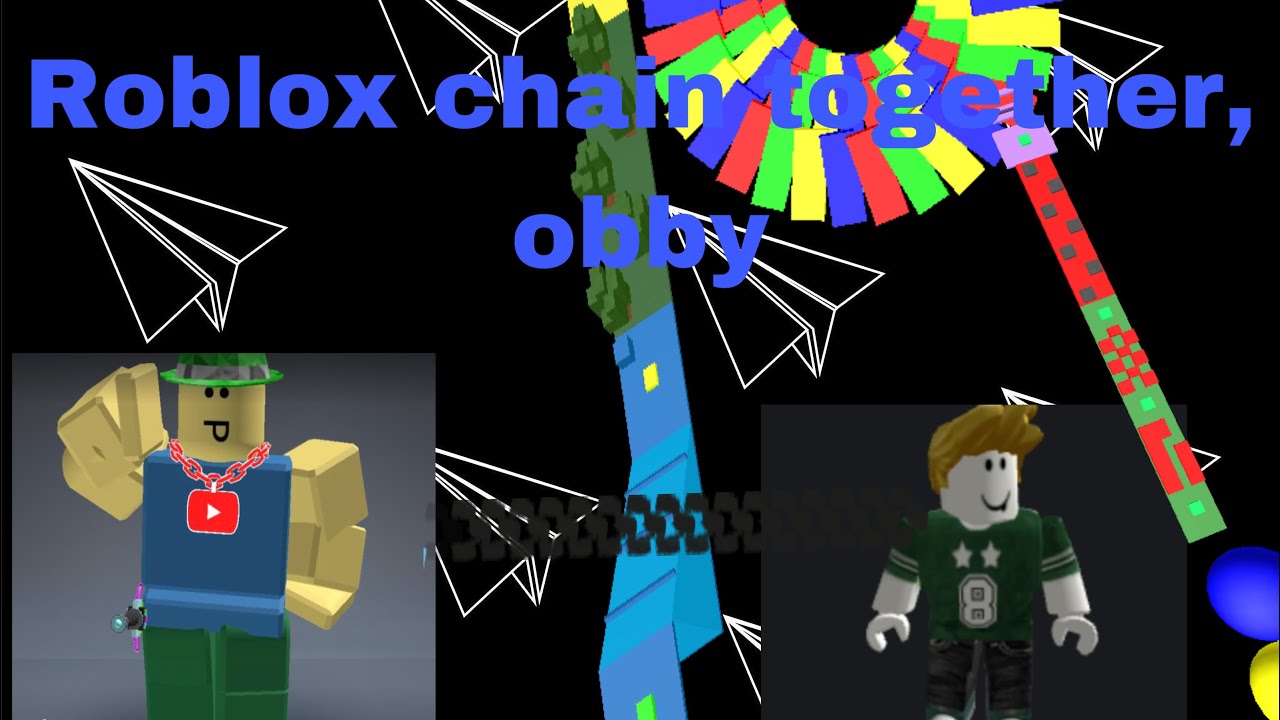 Chain together obby with my friend - YouTube