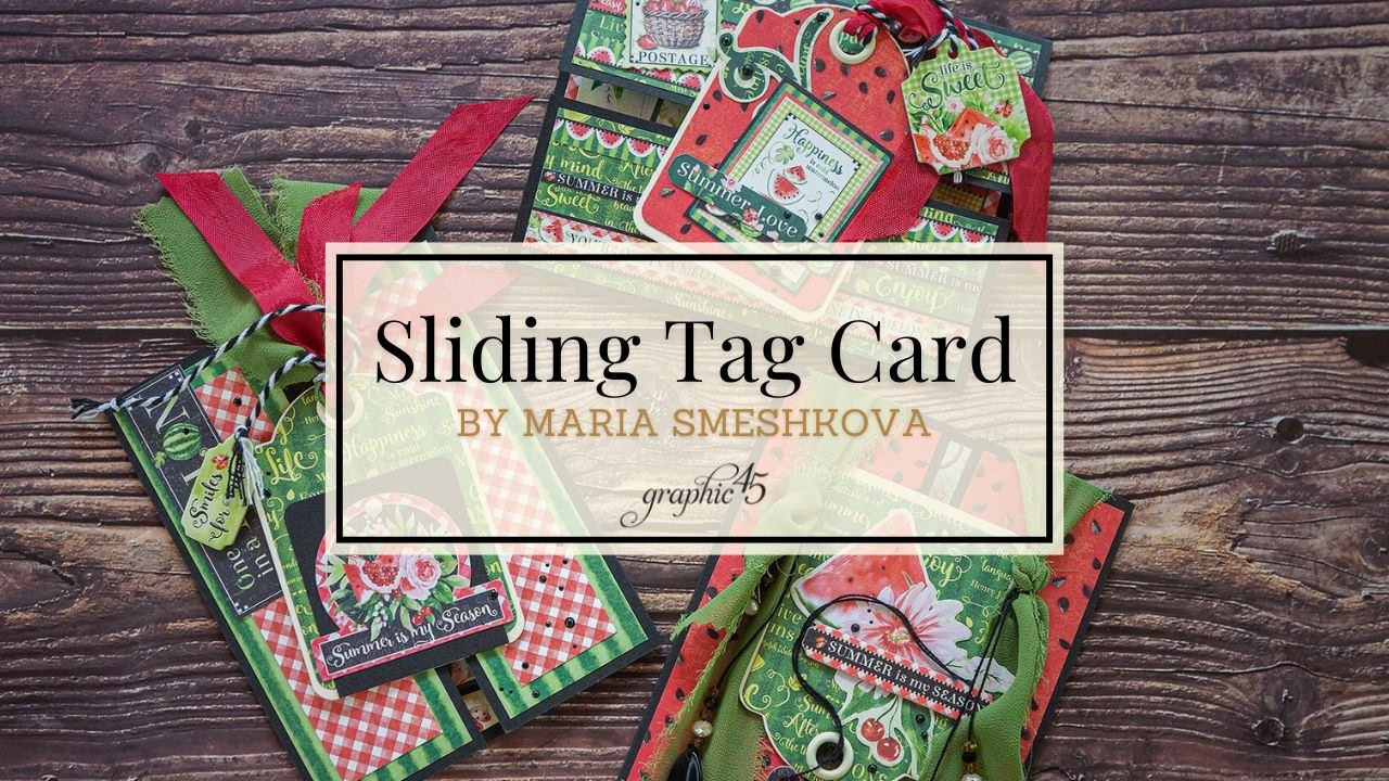 Sliding Tag Card Tutorial - Graphic 45 ‘Sunshine On My Mind’ Card Kit ...