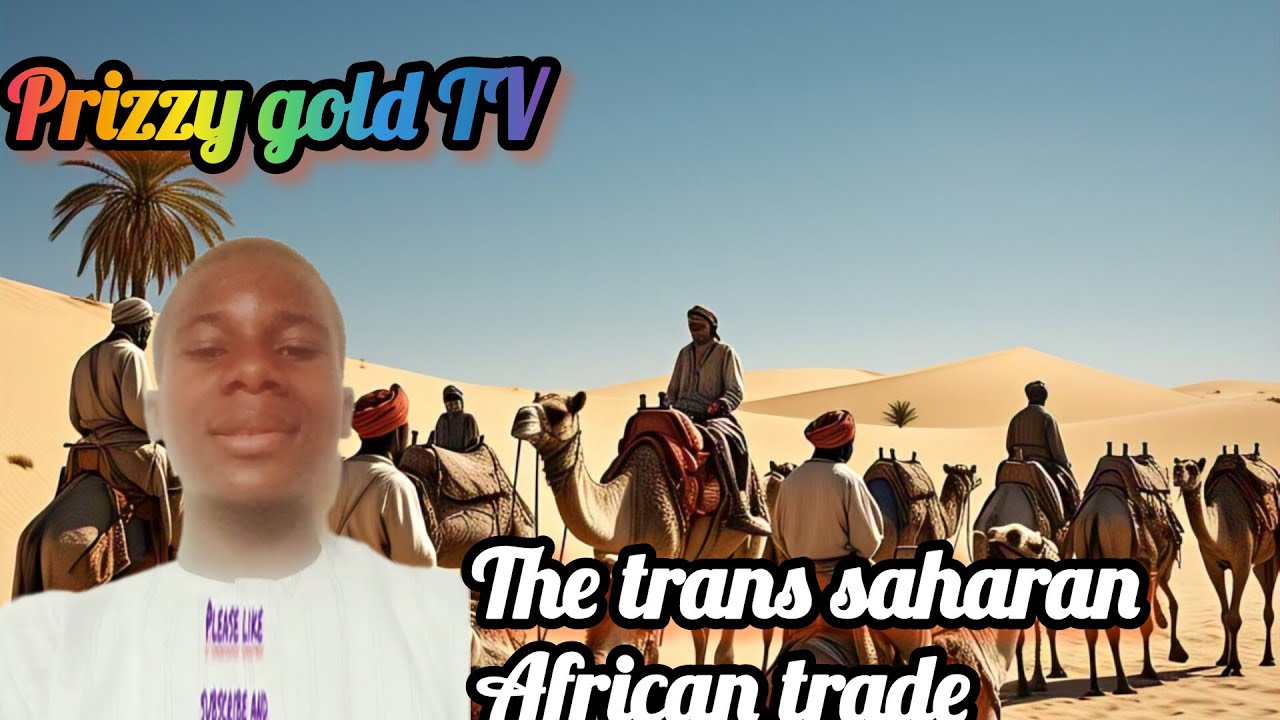 The_trans_saharan _African _trade - YouTube