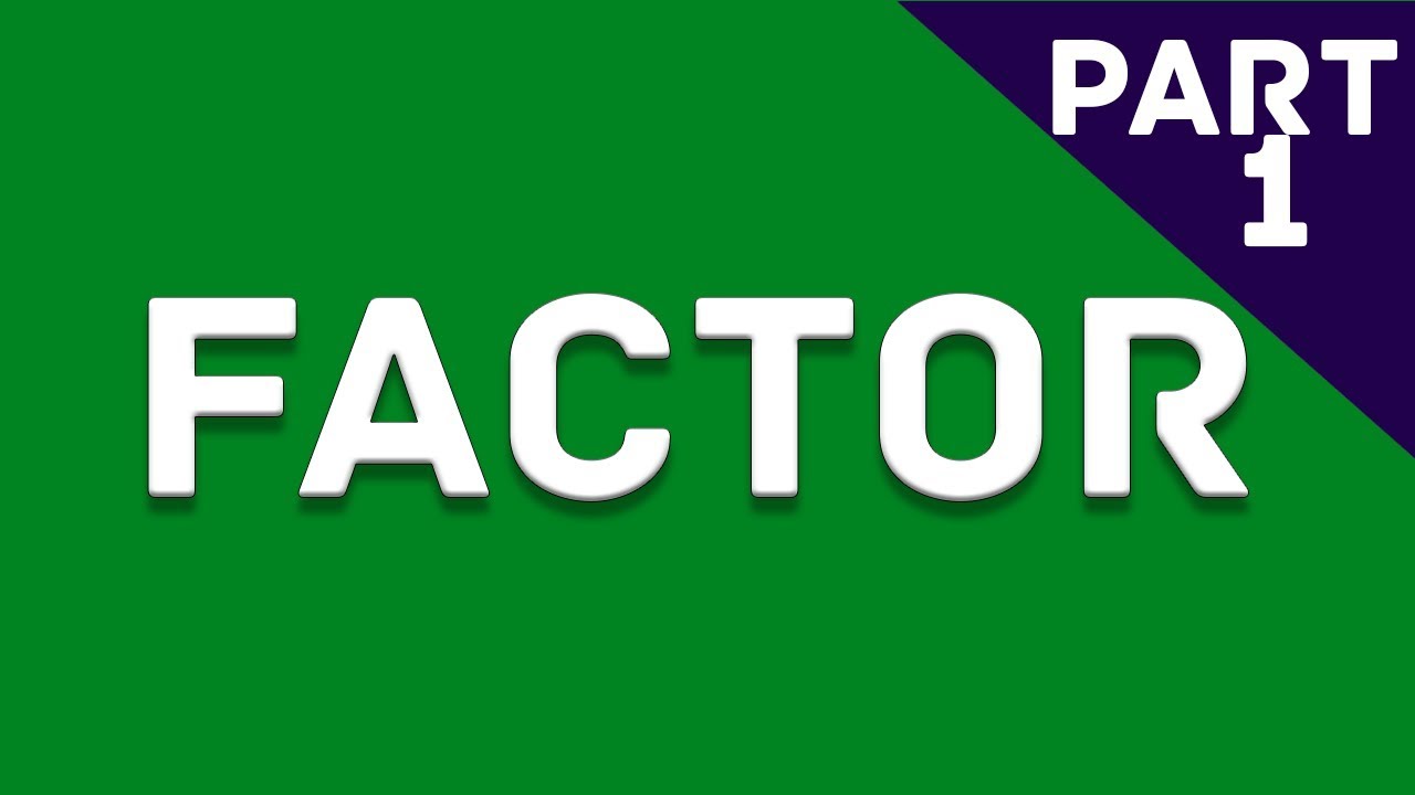 Factor Part 1 6 YouTube factor-part-1-6-youtube