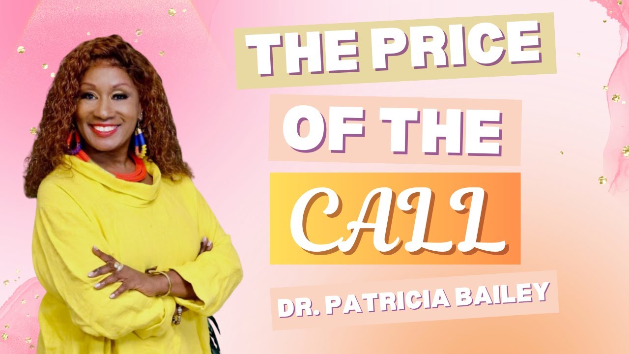 The Price of the Call - Dr. Patricia Bailey with Apostle Tommy E. Quick ...